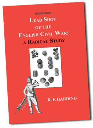 Book cover of Lead shot of the English civil war: A radical study